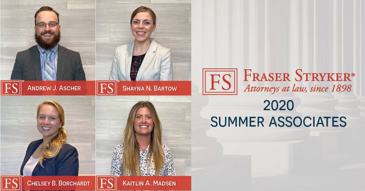 Fraser Stryker Welcomes 2020 Summer Associates - Fraser Stryker